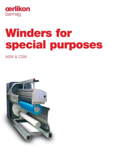 Winders for special purposes - Oerlikon Barmag - Oerlikon Textile