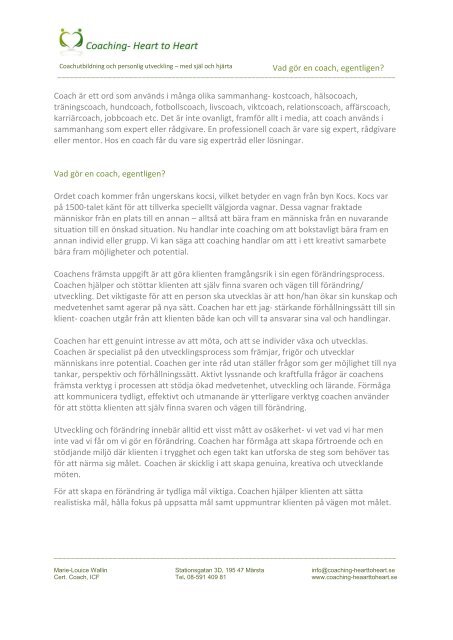 Vad gör en coach, egentligen? - Coaching - Heart to Heart Vad gör en coach, egentligen? - Coaching - Heart to Heart