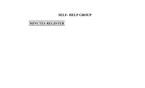 MINUTES REGISTER SELF- HELP GROUP