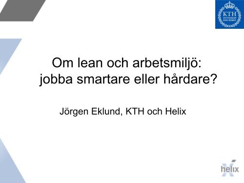 Om lean och arbetsmiljö: jobba smartare eller hårdare?