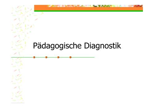 "Pädagogische Diagnostik" von der Universität des ... - Schule