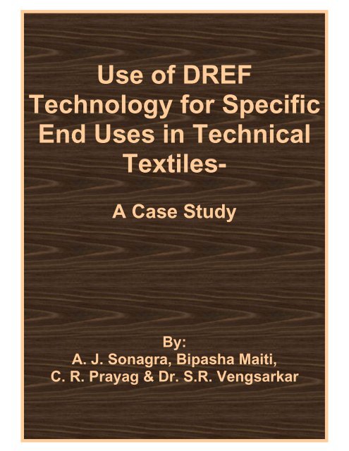 Use of DREF Technology for Specific End Uses in ... - Fibre2fashion