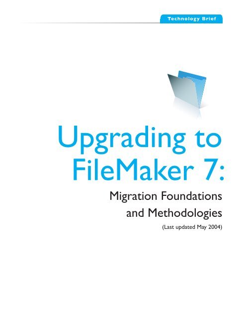 Upgrading to FileMaker 7: Migration Foundations and Methodologies