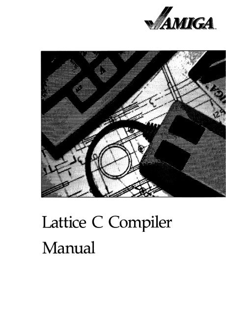 Lattice C Compiler Manual - GameTronik