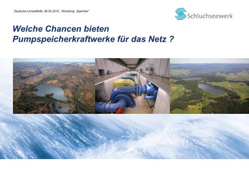 Welche Chancen bieten Pumpspeicherkraftwerke für das Netz ...
