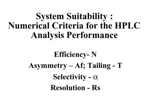 System Suitability : Numerical Criteria for the HPLC Analysis ...