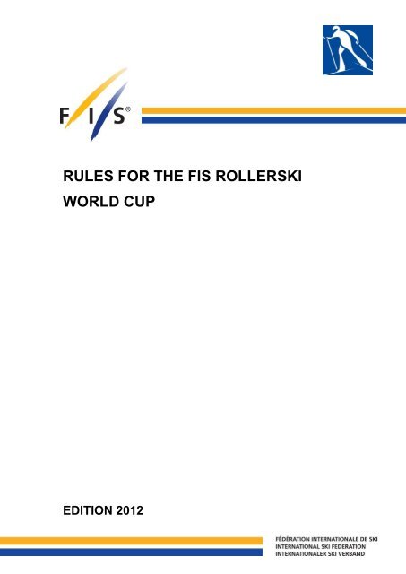RULES FOR THE FIS ROLLERSKI WORLD CUP
