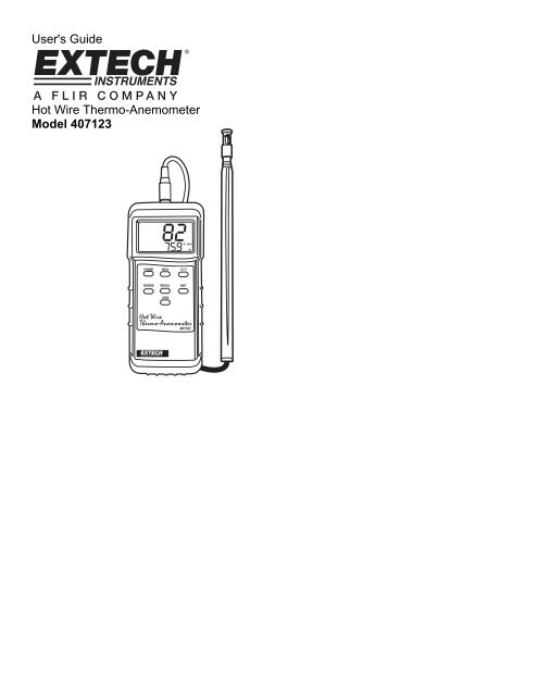 User's Guide Hot Wire Thermo-Anemometer Model 407123 - Extech ...