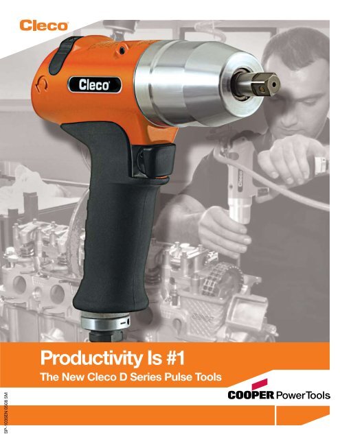Productivity Is #1 The New Cleco D Series Pulse Tools