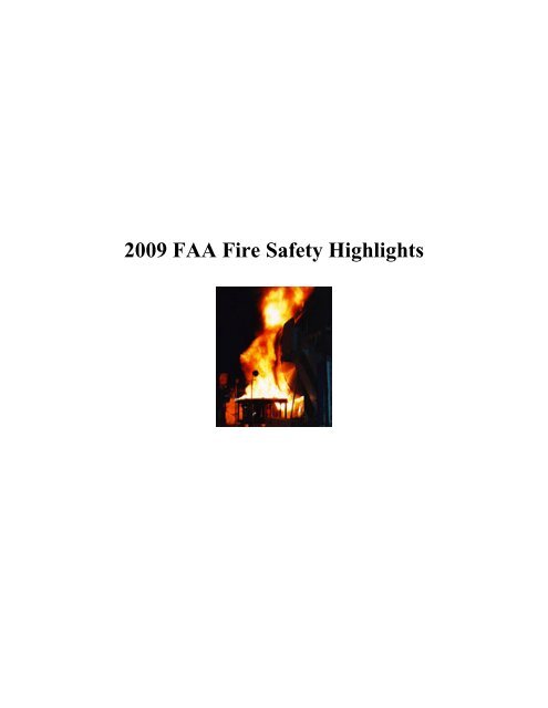 2009 FAA Fire Safety Highlights - Fire Safety Branch - FAA