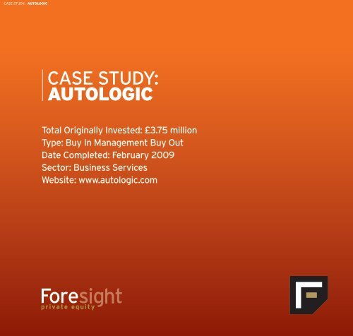CASE STUDY: AUTOLOGIC - Foresight Group
