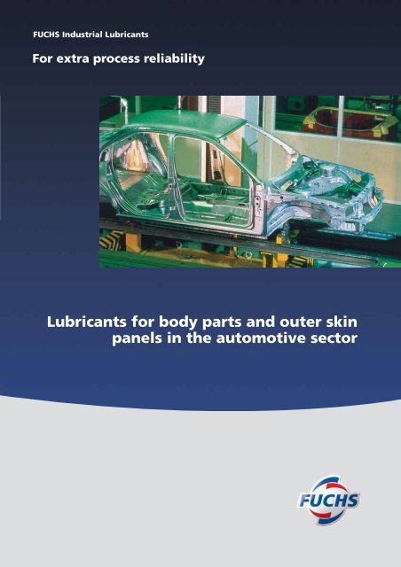 Lubricants for body parts and outer skin panels in the automotive ...
