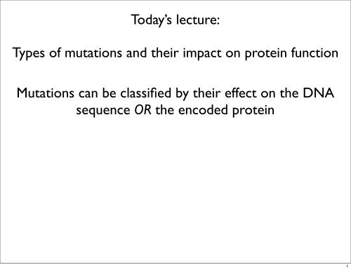 Types of mutations and their impact on protein function Today's ...