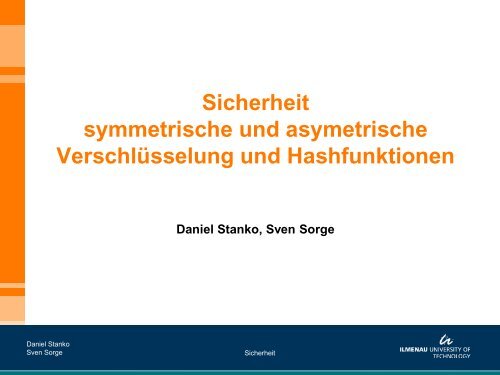 Sicherheit symmetrische und asymetrische Verschlüsselung und ... Sicherheit symmetrische und asymetrische Verschlüsselung und ...