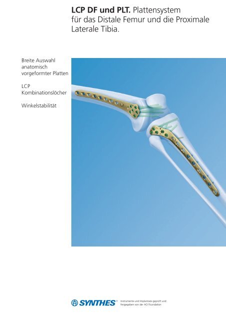 LCP DF und PLT. Plattensystem für das Distale Femur und ... - Synthes