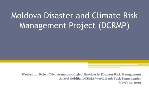 Moldova Disaster and Climate Risk Management Project ... - GFDRR