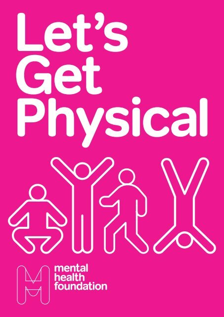 Lets get physical booklet - Mental Health Foundation
