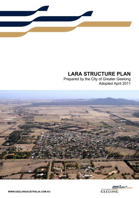 Lara Structure Plan - Adopted April 2011 - City of Greater Geelong