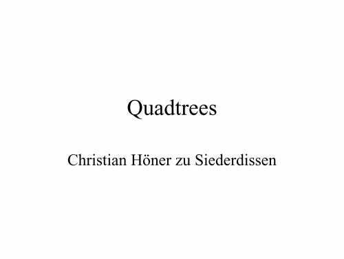 Quadtrees