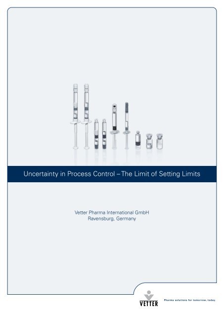 Uncertainty in Process Control – The Limit of Setting Limits