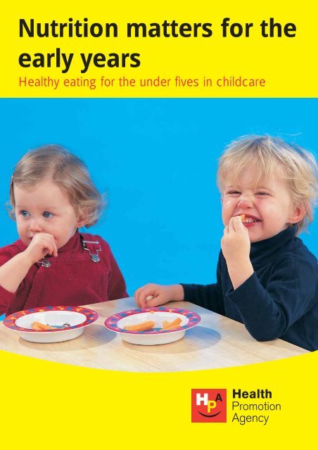 Nutrition matters for the early years - Health Promotion Agency