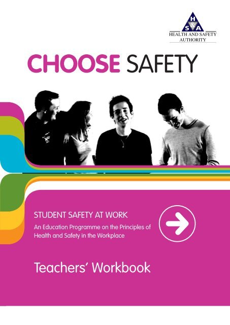 Choose SAfETy - Health and Safety Authority