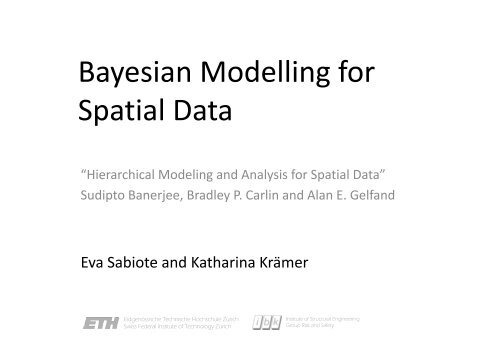 Bayesian Modelling For Spatial Data