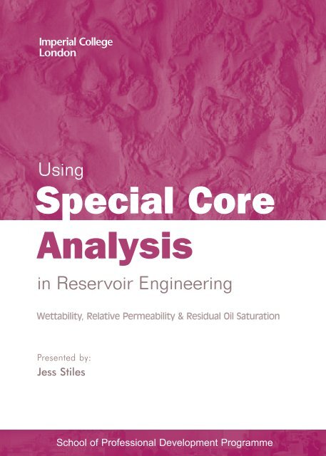 Using Special Core Analysis in Reservoir Engineering - Imperial ...