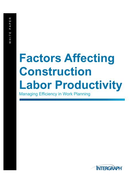 Factors Affecting Construction Labor Productivity - Intergraph Factors Affecting Construction Labor Productivity - Intergraph