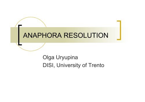 ANAPHORA RESOLUTION - DISI