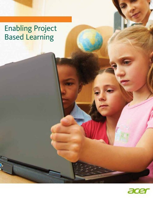 Enabling Project Based Learning - Acer