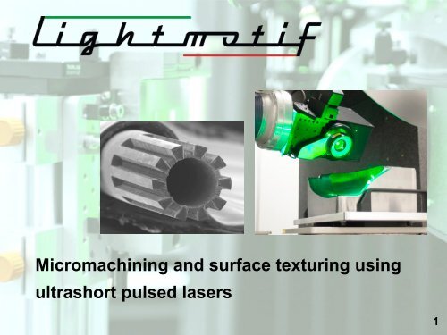 Micromachining and surface texturing using ultrashort pulsed lasers