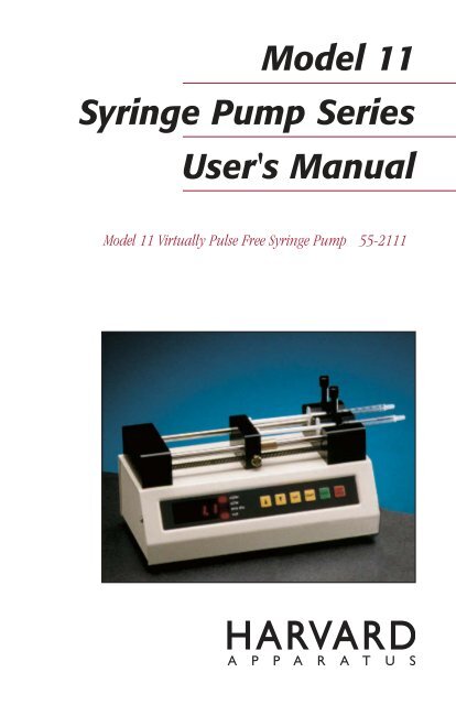Model 11 Syringe Pump Series Manual - Harvard Apparatus