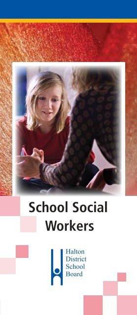 School Social Worker Brochure - Halton District School Board
