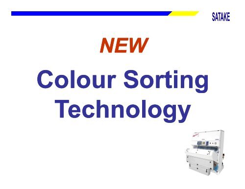 WN #4 Color Sorting Technology - Satake Corporation UK Division