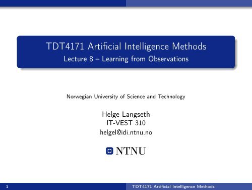 TDT4171 Artificial Intelligence Methods - Lecture 8 ... - NTNU TDT4171 Artificial Intelligence Methods - Lecture 8 ... - NTNU