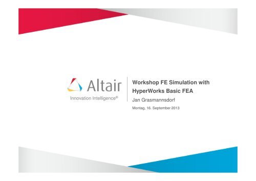 Workshop FE Simulation with HyperWorks Basic FEA - Altair University
