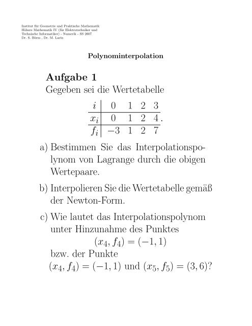 Aufgabe 1 Gegeben sei die Wertetabelle i 0 1 2 3 xi 0 1 2 4 fi â 3 1 2 ...
