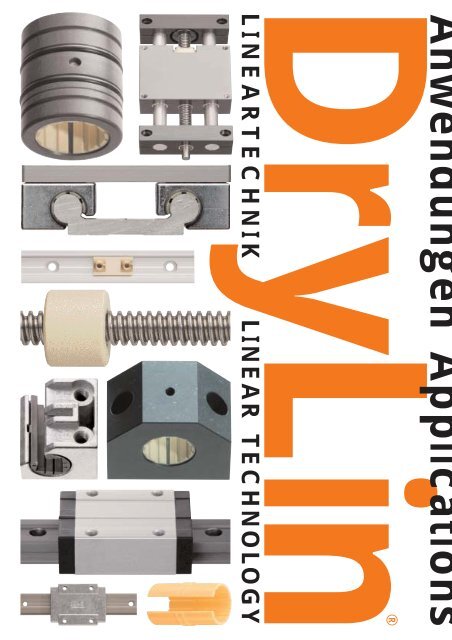 DryLin Anwendungen Applications - Igus
