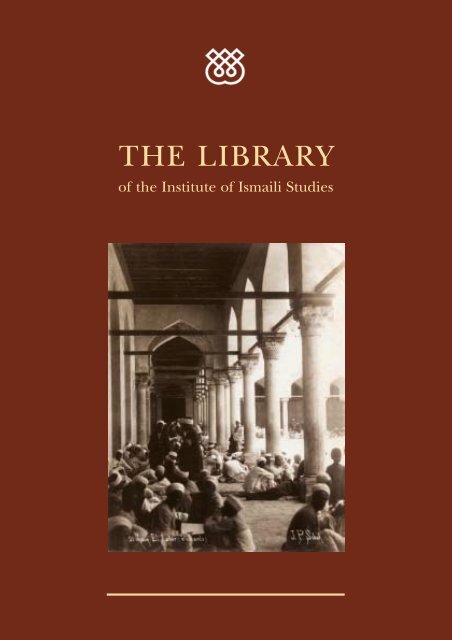 THE LIBRARY - The Institute of Ismaili Studies