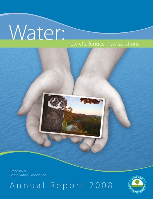 2008 Foundation Annual Report - Grand River Conservation Authority
