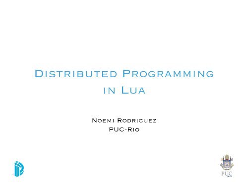 Distributed Programming in Lua - PUC-Rio