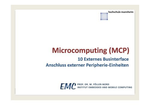 Microcomputing Microcomputing (MCP) - Hochschule Mannheim