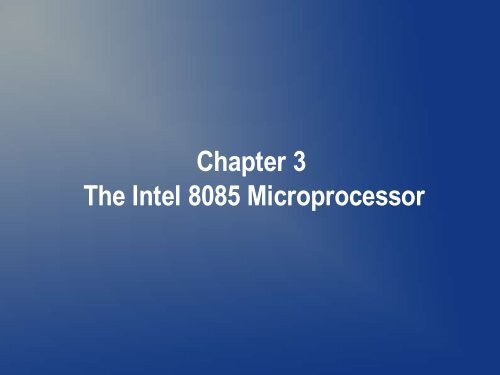 Chapter 3 The Intel 8085 Microprocessor