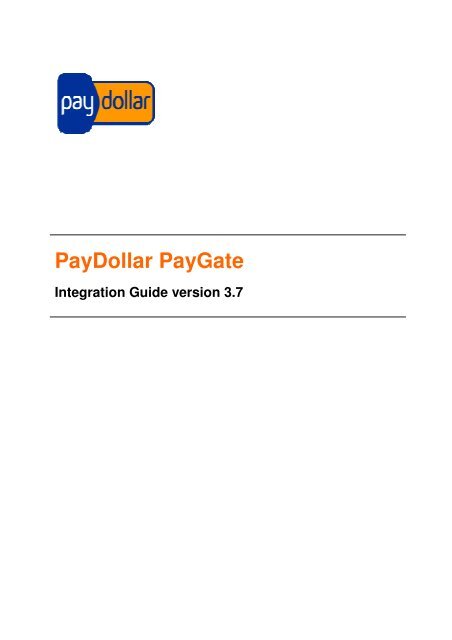PayDollar PayGate Integration Guide_v3.7.pdf