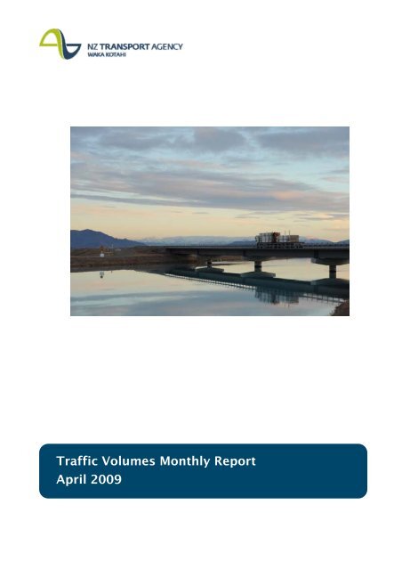 Traffic Volumes Monthly Report - April 2009 - NZ Transport Agency