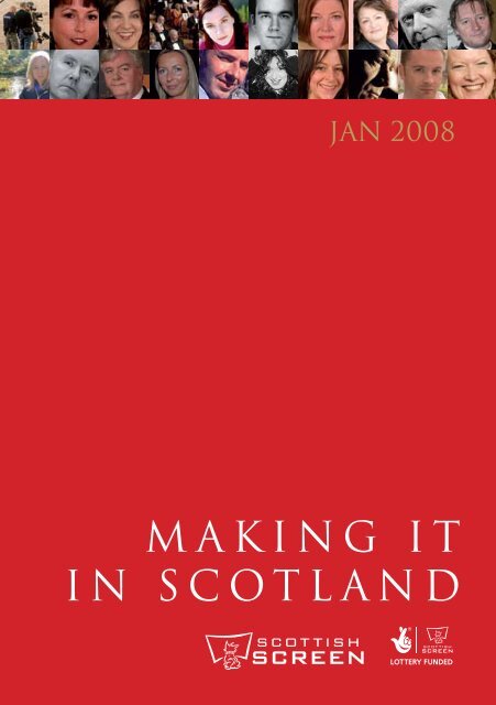 MAKING IT IN SCOTLAND - Scottish Screen