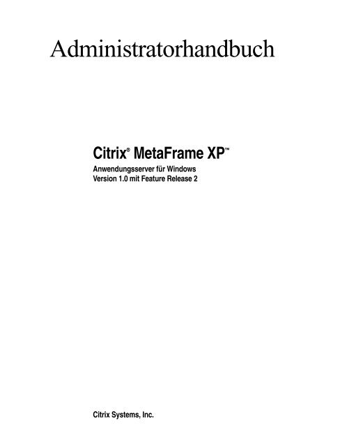 MetaFrame XP-Administratorhandbuch - Citrix Knowledge Center