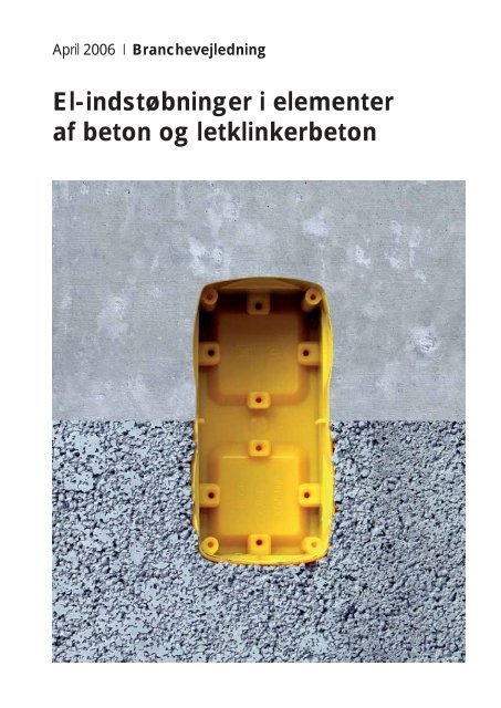 El-indstÃ¸bninger i elementer af beton og letklinkerbeton