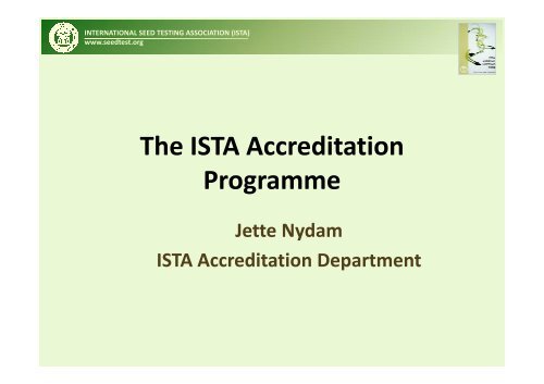 The ISTA Accreditation The ISTA Accreditation Programme